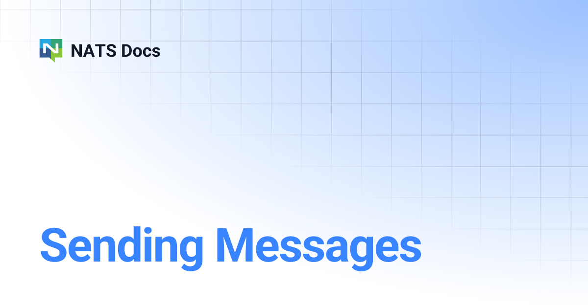 Sending Messages | NATS Docs