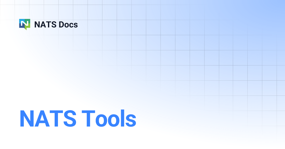 NATS Tools | NATS Docs
