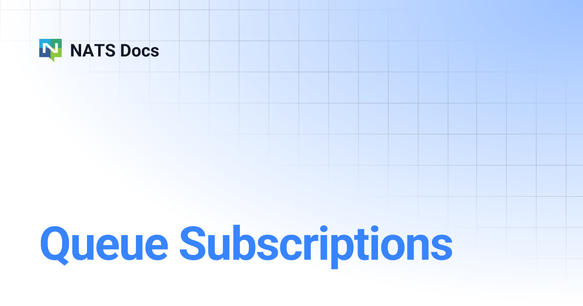 Queue Subscriptions | NATS Docs