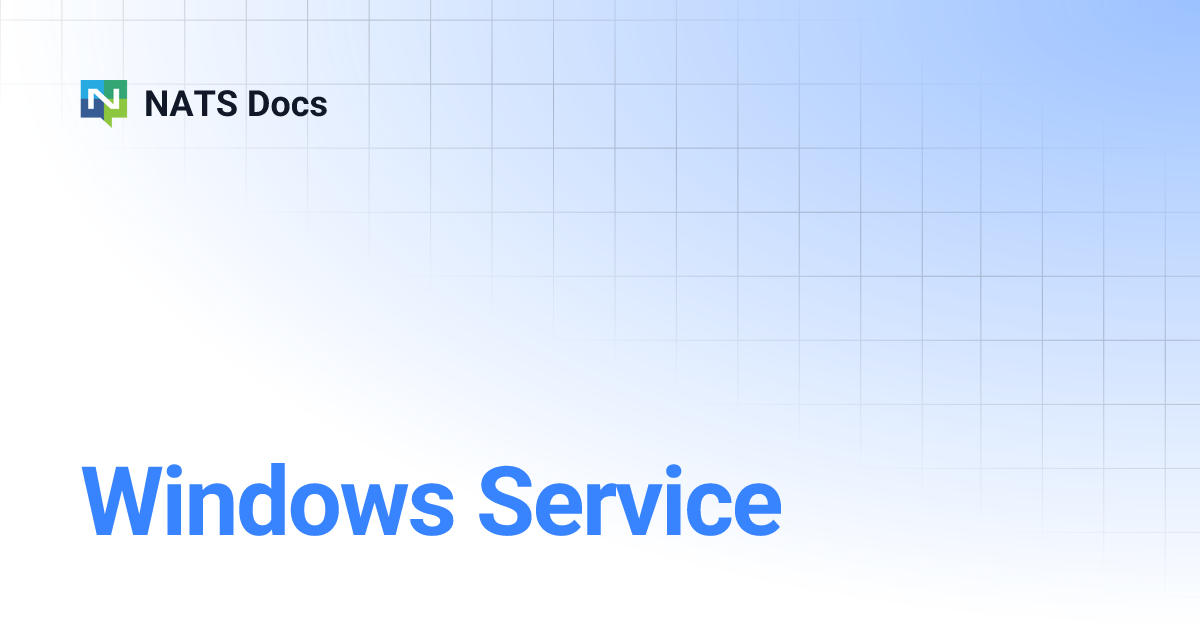 Windows Service | NATS Docs