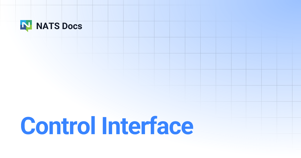 Control Interface | NATS Docs