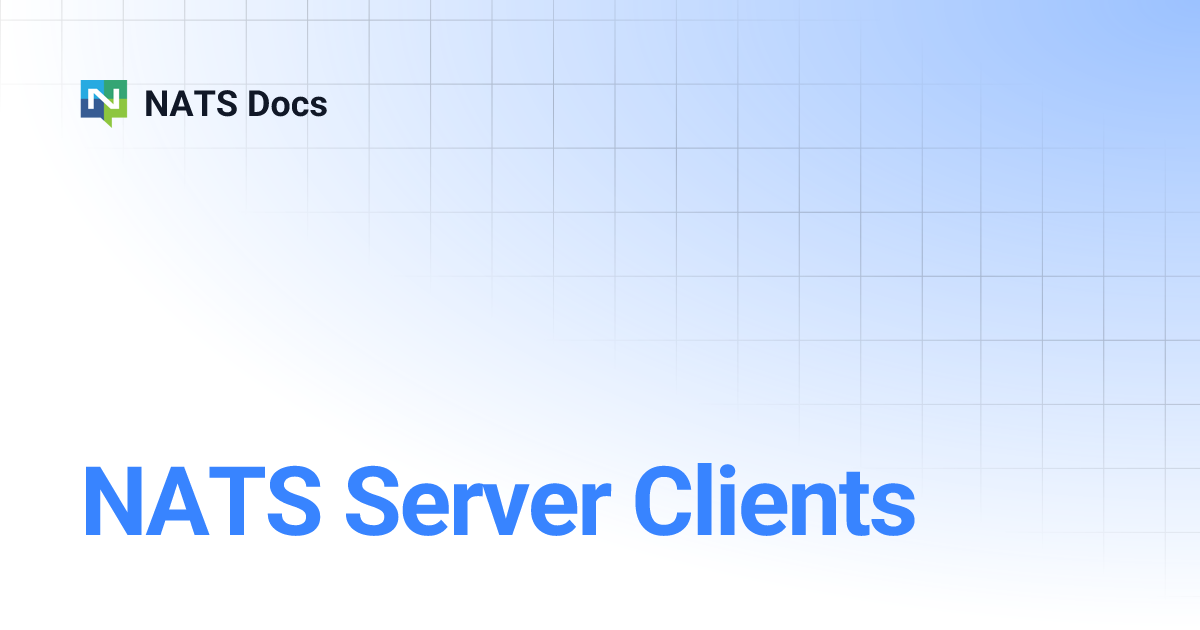 NATS Server Clients | NATS Docs