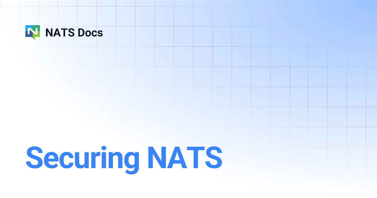 Securing NATS | NATS Docs