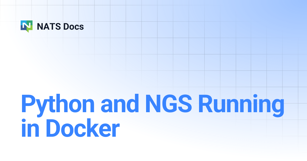 Python and NGS Running in Docker | NATS Docs