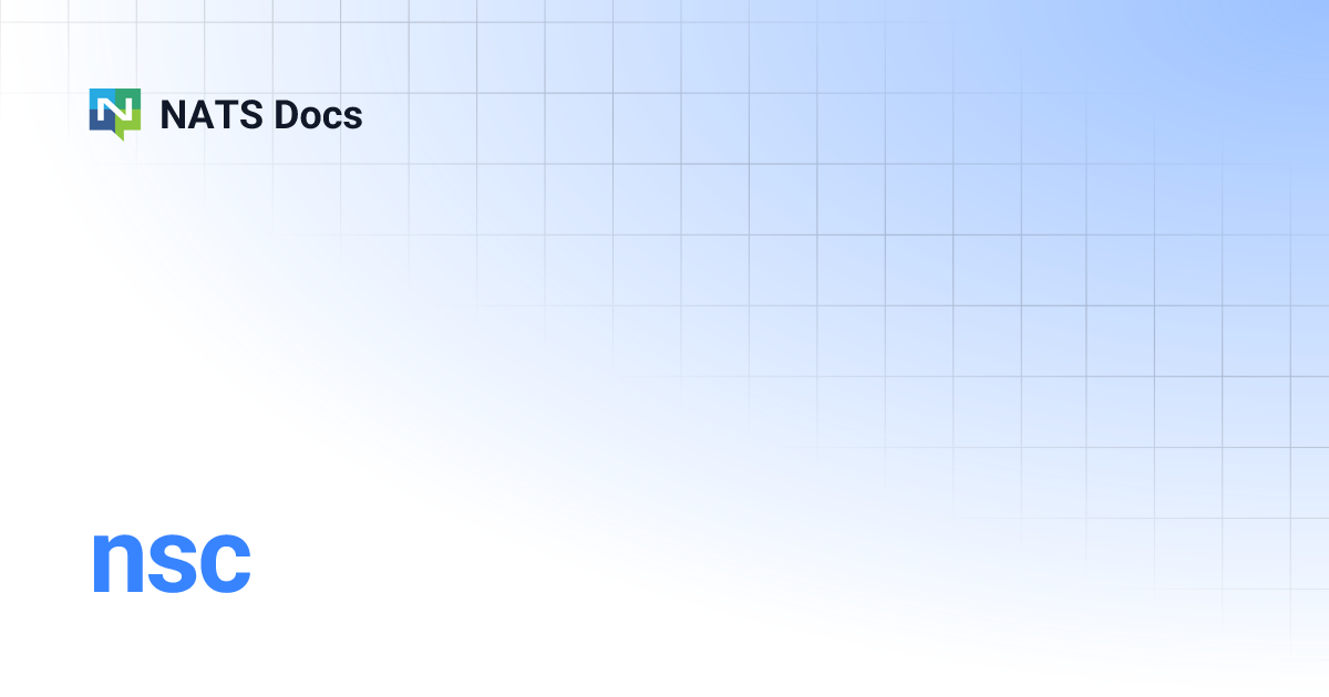 nsc | NATS Docs