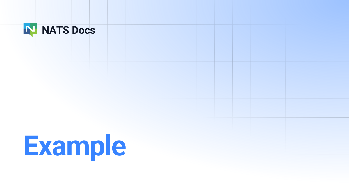 Example | NATS Docs
